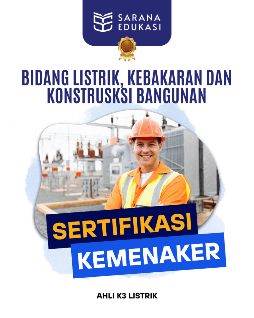 Ahli K3 Listrik Sertifikasi KEMNAKER - Sarana Edu
