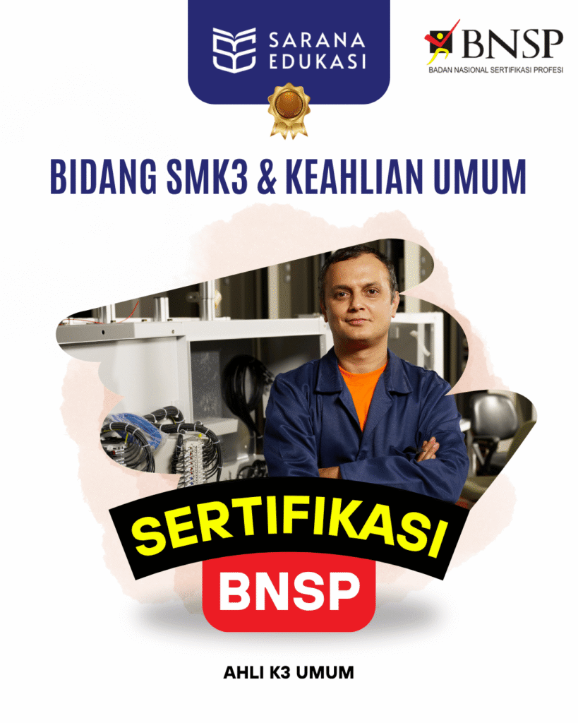 Ahli K3 Umum Sertifikasi BNSP - Sarana Edu