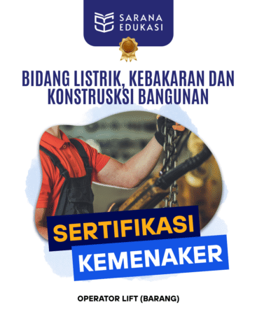 Operator Lift (Barang) Sertifikasi KEMNAKER - Sarana Edu