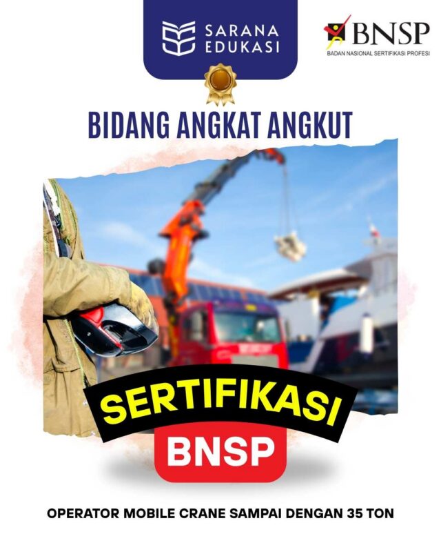 Operator Mobile Crane sampai dengan 35 Ton Sertifikasi BNSP - Sarana Edu