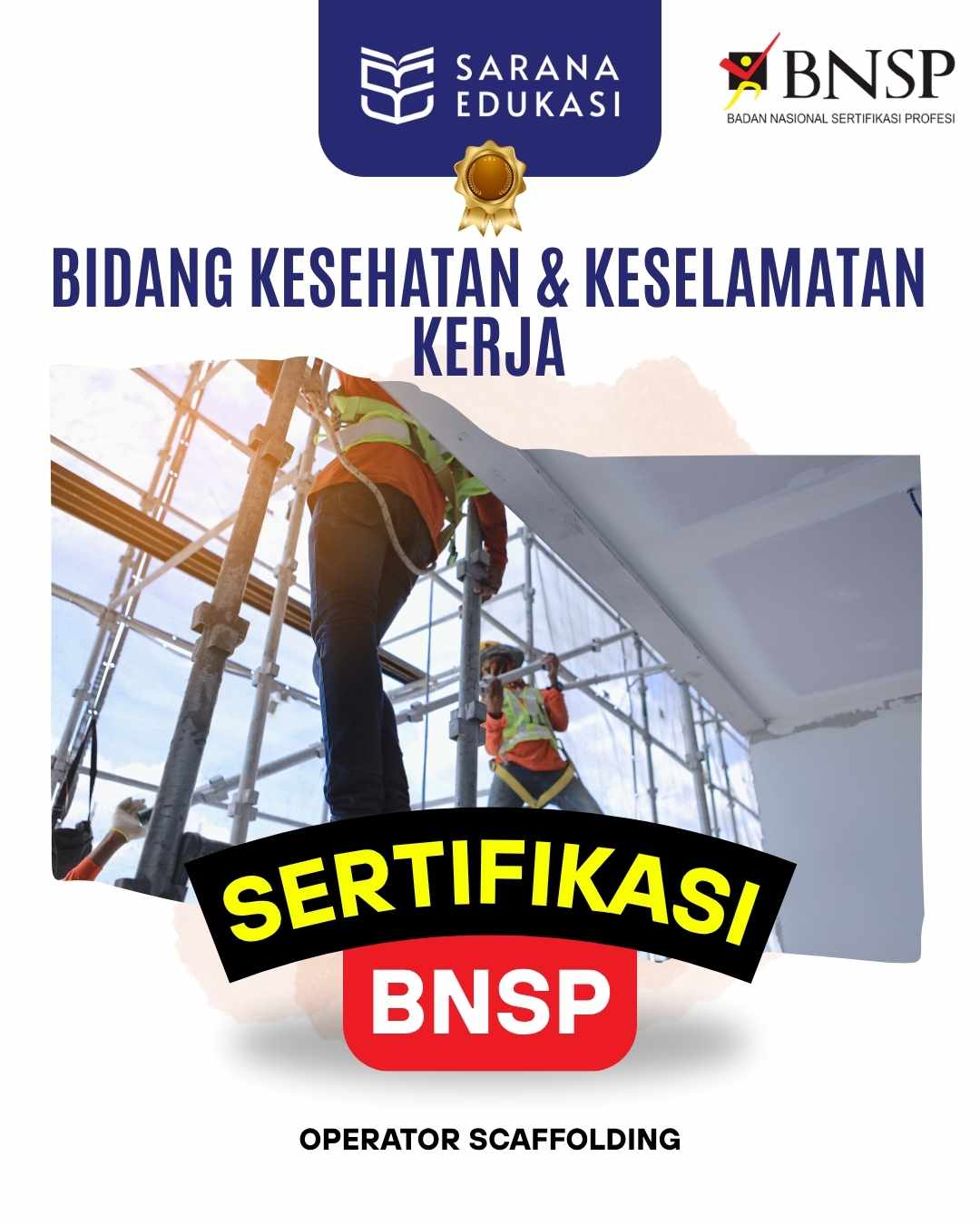 Operator Scaffolding Sertifikasi BNSP - Sarana Edu